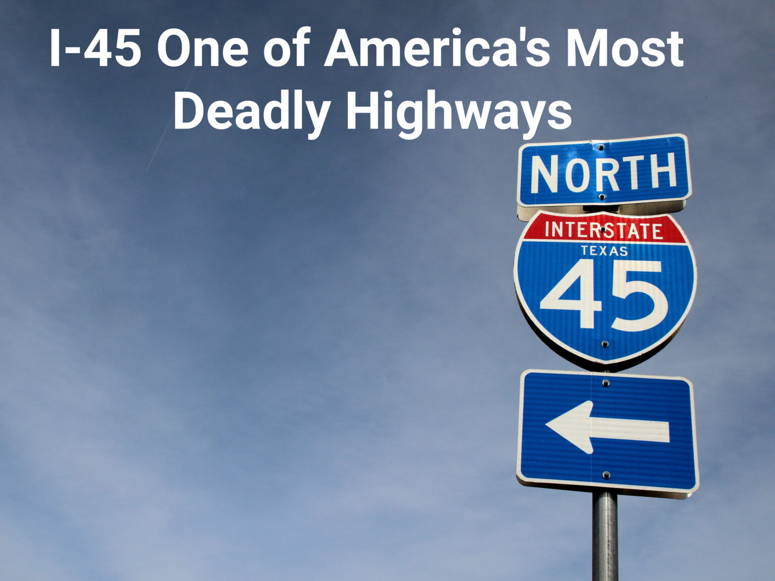 Interstate 45 A Deadly Highway in Texas